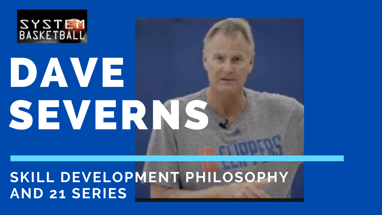 Dave Severns - Skill Development Philosophy and 21 Series